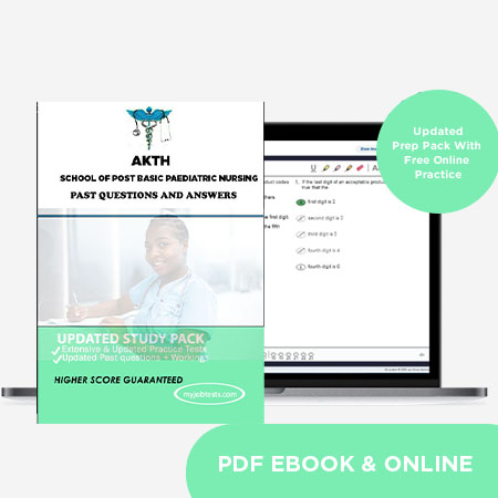 School of Post Basic Paediatric Nursing AKTH Past Questions and Answers